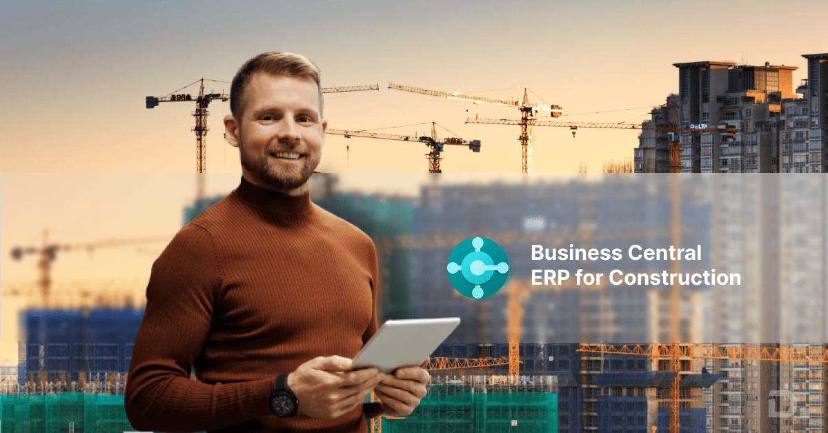 Microsoft Business Central for Construction Industry