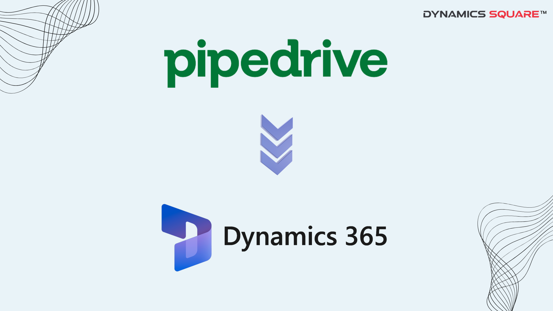 Pipedrive to Dynamics 365 migration | 2024